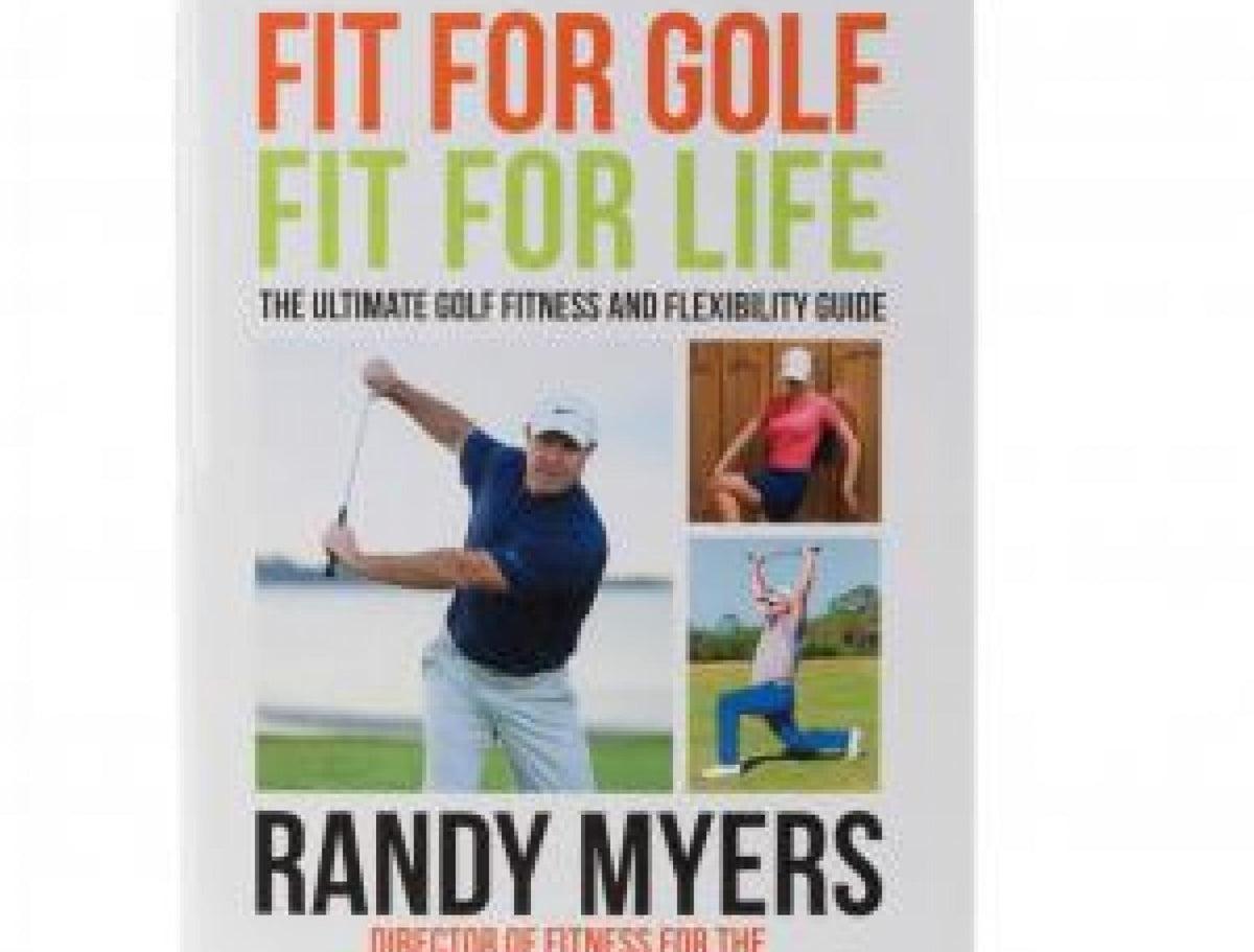 Randy Myers-Fit for Golf/Fit for Life book – Sea Island Shop